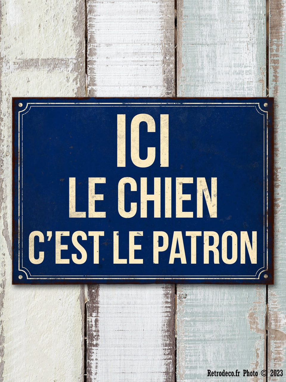 Plaque métal Ici le chien c'est le patron Antic Line | Retrodeco
